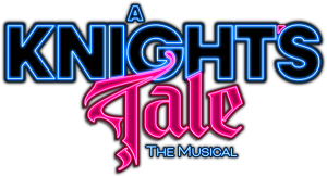 A Knight's Tale The Musical | Official Website