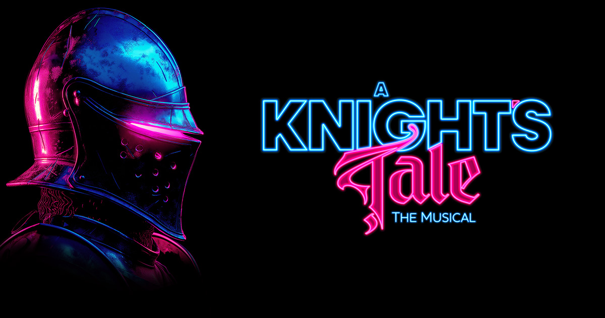 A Knight's Tale The Musical | Official Website